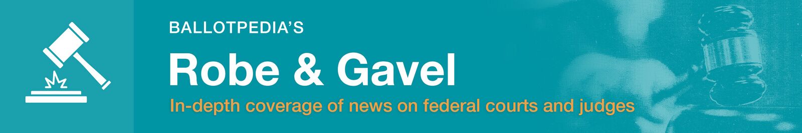 Robe & Gavel: August 25, 2025 - Ballotpedia