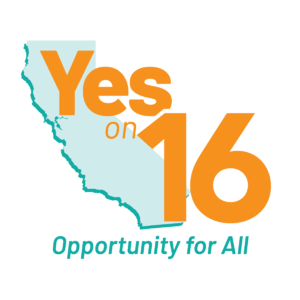 California Proposition 16, Repeal Proposition 209 Affirmative Action ...